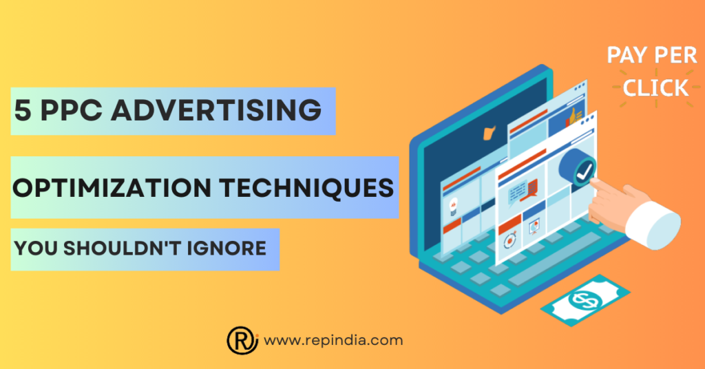 5 PPC Advertising Optimization Techniques