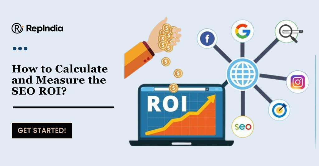 How to Calculate and Measure the SEO ROI?