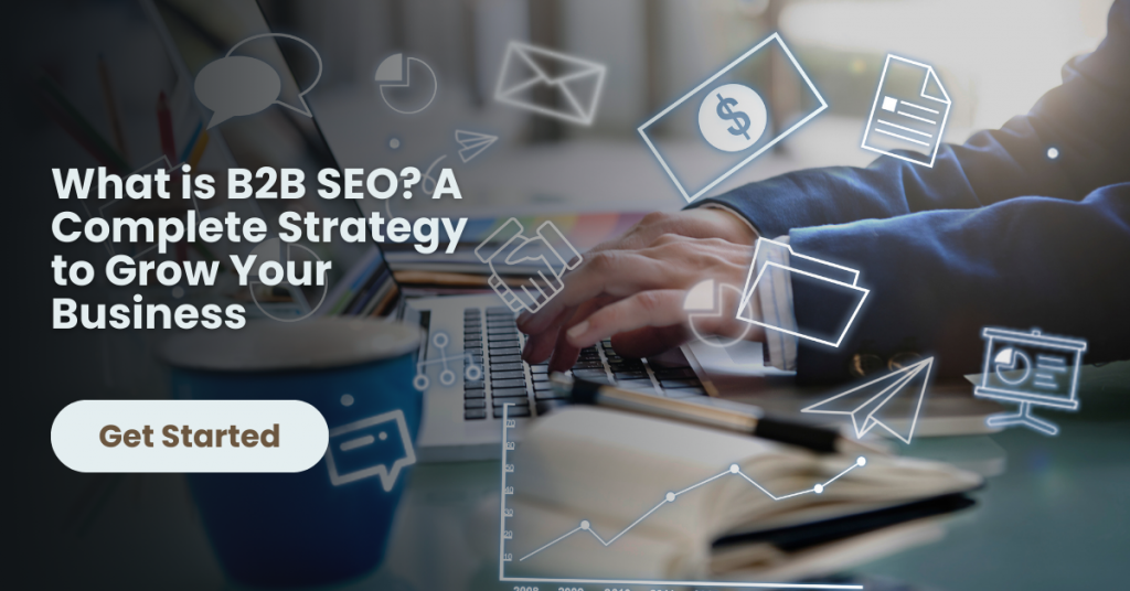 What is B2B SEO? A Complete Strategy to Grow Your Business