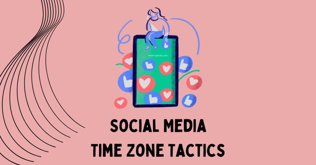 Time Zone Tactics: Making Your Social Media Work While You Sleep
