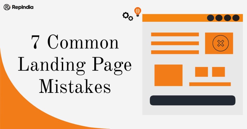 Top 7 Common Landing Page Mistakes To Void